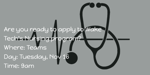 Are you ready to apply for Wake Tech's Nursing program? | Wake Tech